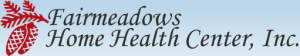 Fairmeadows – Home Health Center
